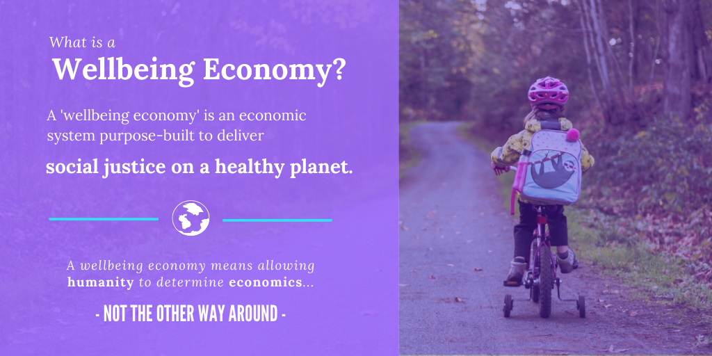 We must create a caring economy : Wellbeing Economy Alliance