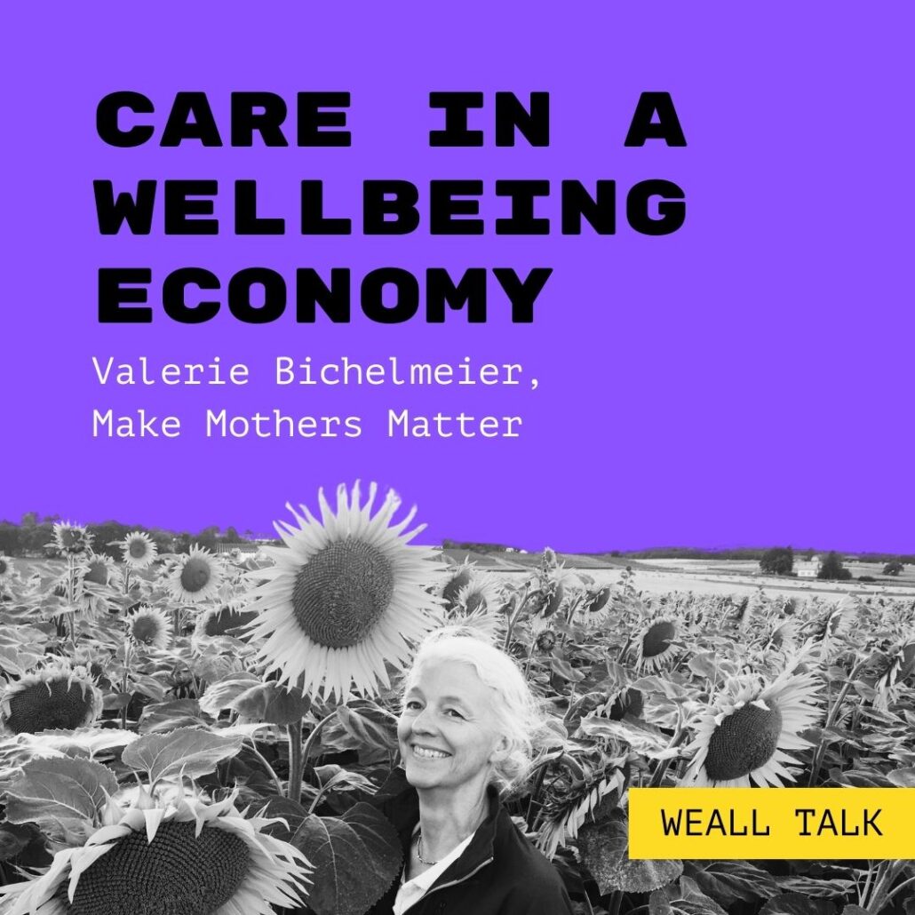 WEAll Talk: Care in a Wellbeing Economy : Wellbeing Economy Alliance