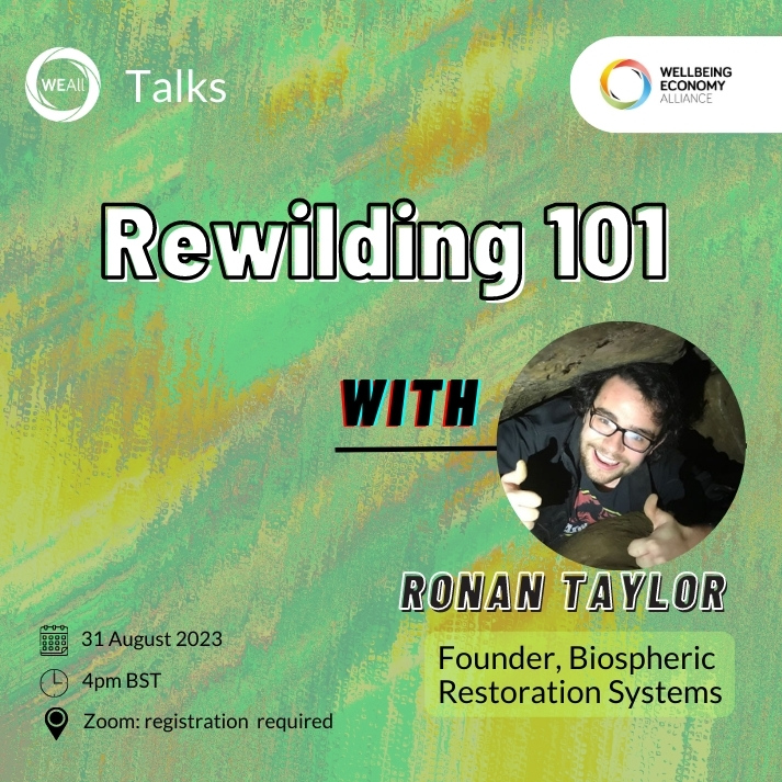 August WEAll Talk – Rewilding 101 : Wellbeing Economy Alliance